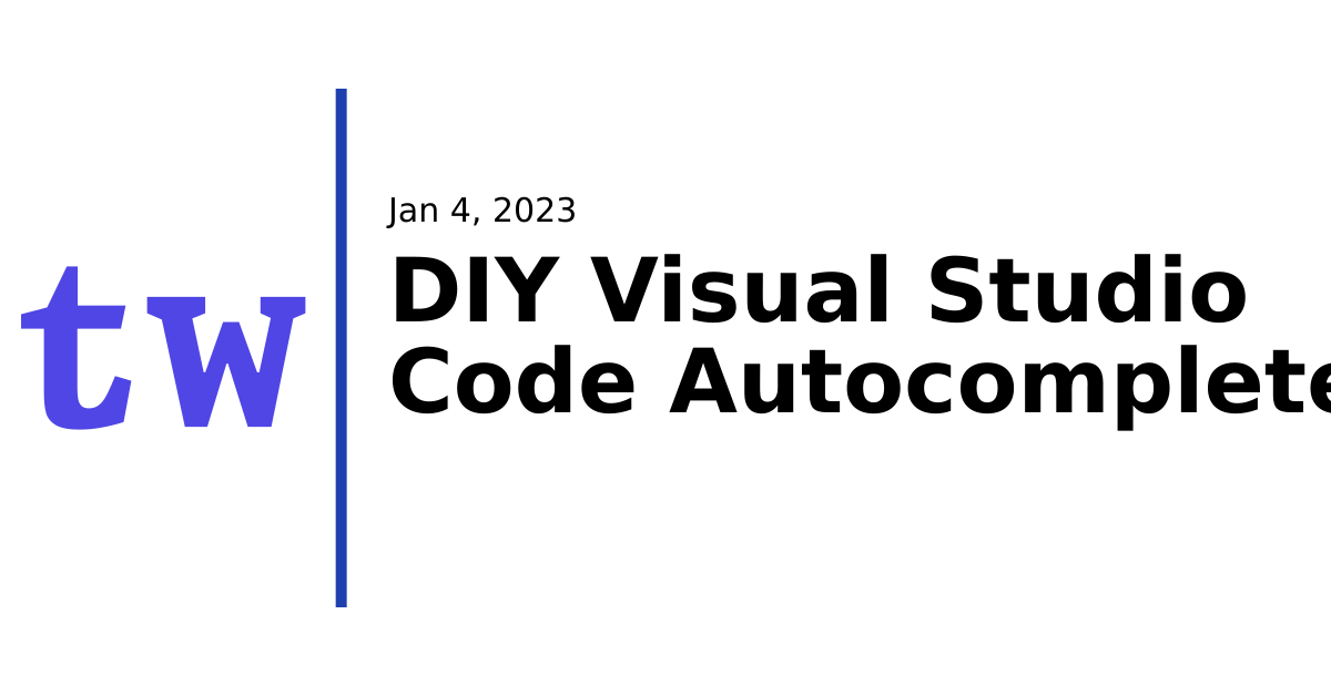 Tobias Watzek DIY Visual Studio Code Autocomplete